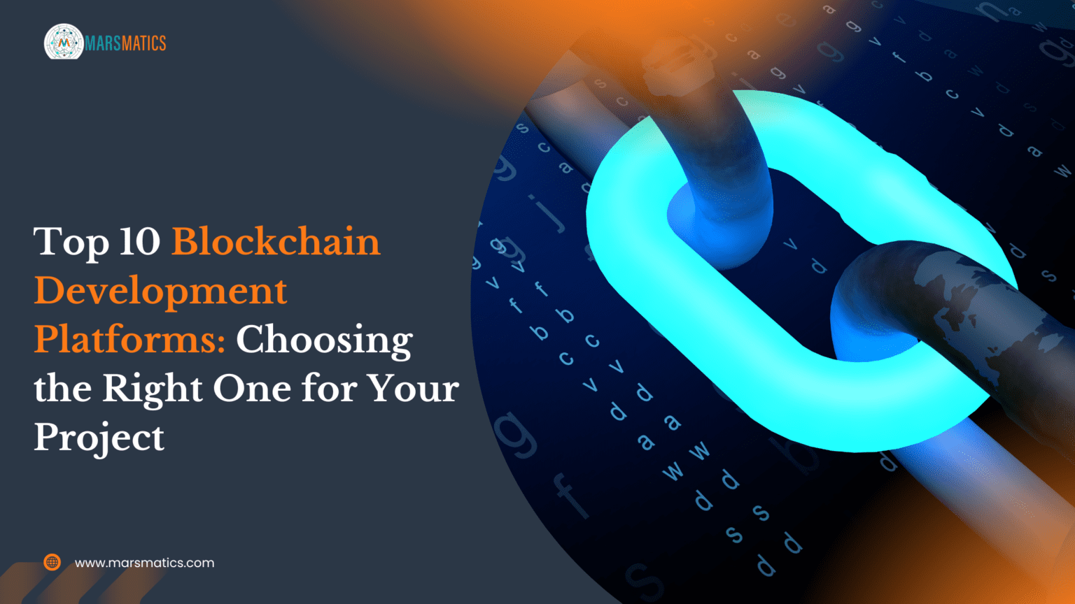 Top 10 Blockchain Development Platforms - Choosing the Right One for your Project. - MARSMATICS
